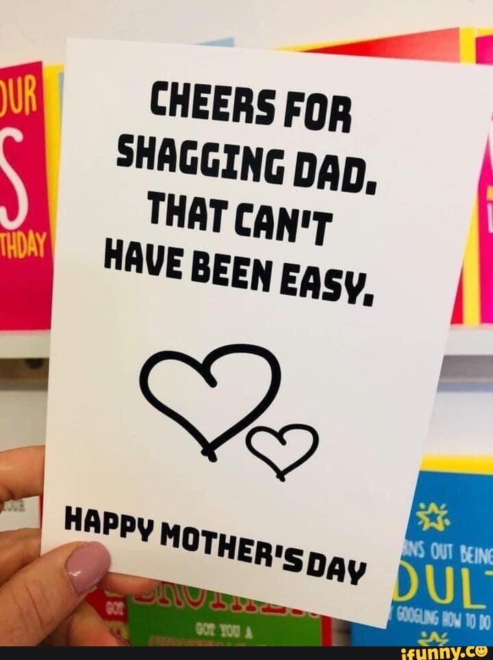 CHEERS FoR SHAGGING DAD, THAT CAN'T HAVE BEEN Eagy. I - iFunny