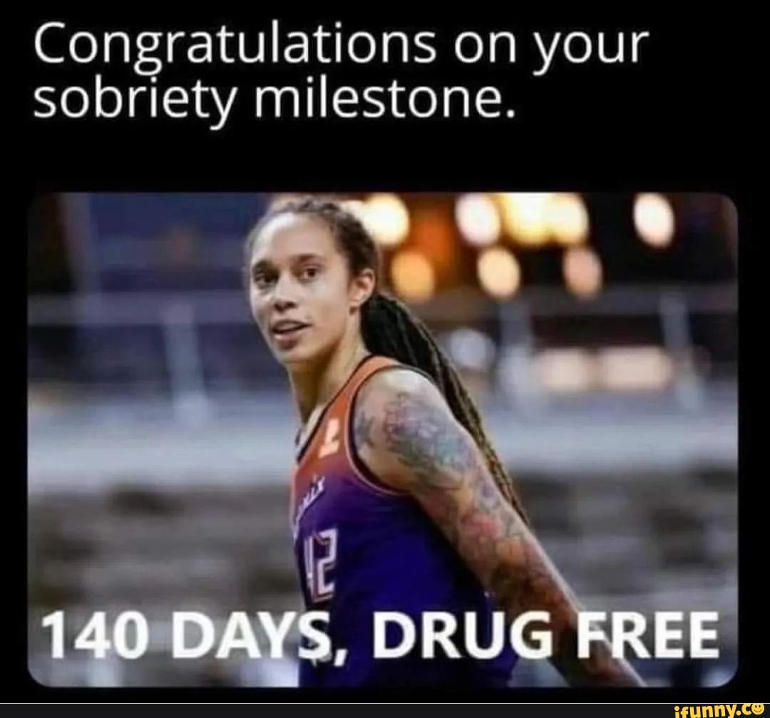 Congratulations on your sobriety milestone, 140 DAYS, DRUG FREE - )