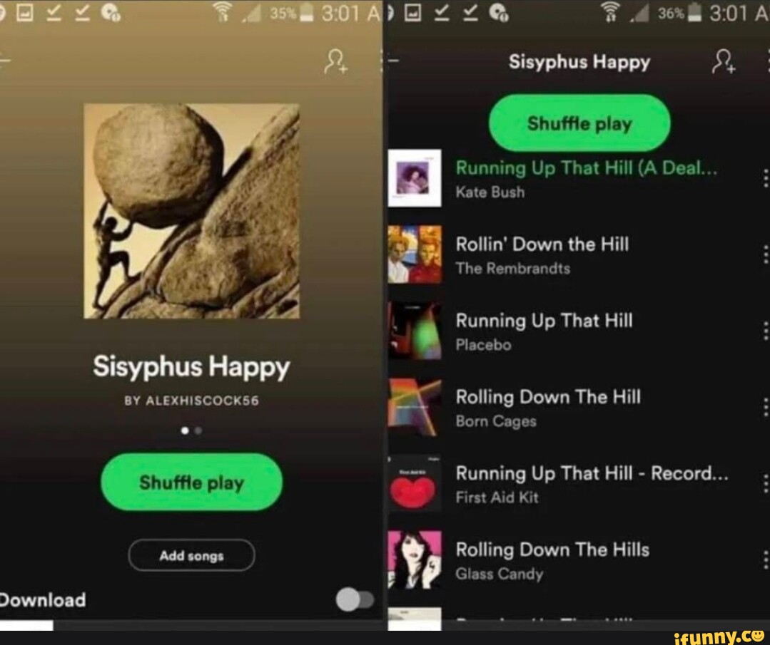 O301A Sisyphus Happy Shuffle play Running Up That Hill (A Deal... Kate ...