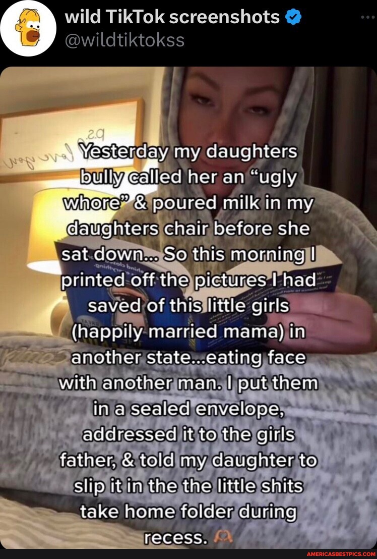 Wild TikTok sereenshots @wildtiktokss my daughters her an "ugly poured ...