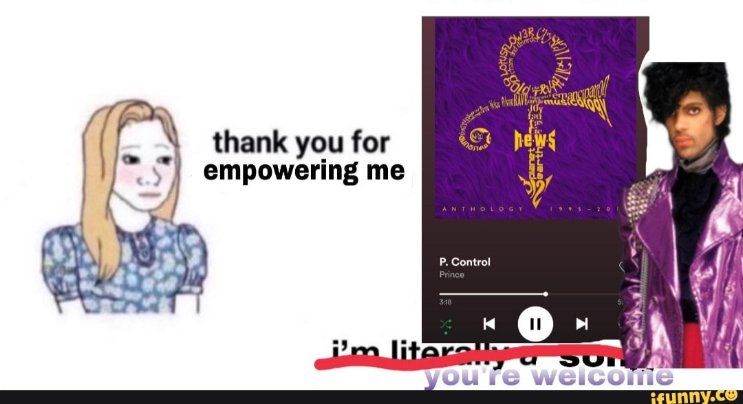 Thank you for empowering me - iFunny