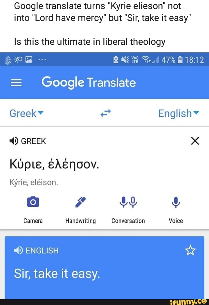 Google translate turns "Kyrie elieson" not into "Lord have mercy" but ...
