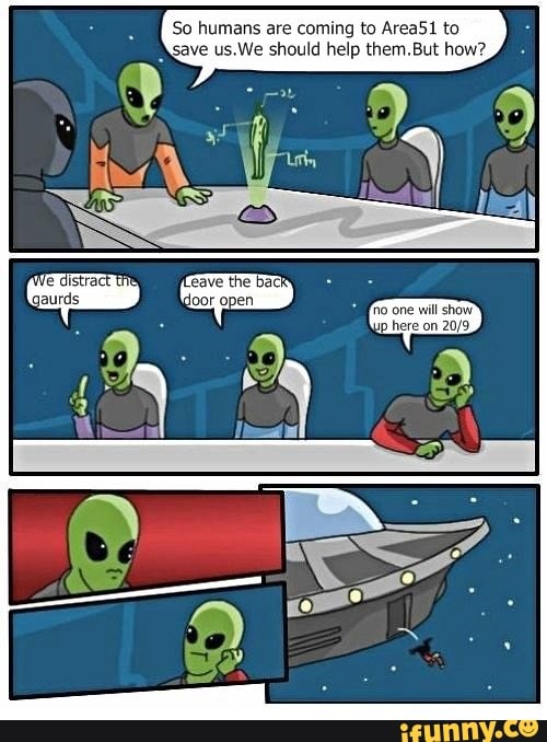 So humans are coming to AreaSI to - . save us We should help them.But how7 , - iFunny