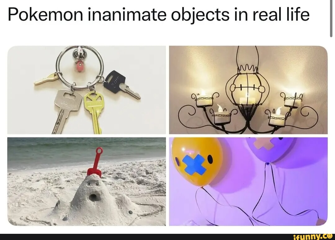 Pokemon inanimate objects in real life - iFunny