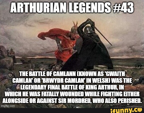 The Battle of Camlann (known as 'Gwaith Camlan' or 'Brwydr Camlan' in ...
