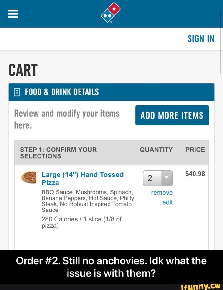 Review and modify your items ADD MORE ITEMS here. STEP 1: CONFIRM YOUR ...