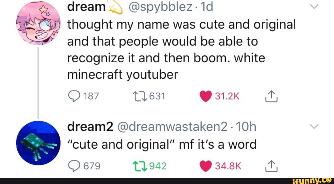 Dweammmmmmm - dream Id thought my name was cute and original and that ...