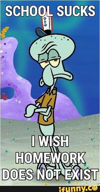 Squidward Homework Meme