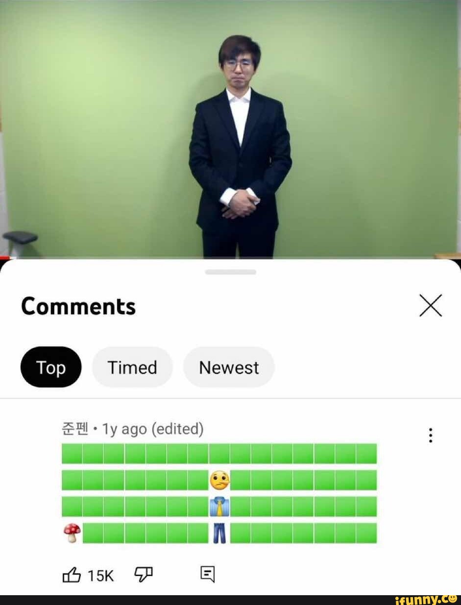 Comments Top Timed Newest ago (edited) I ll il ll ll il lll ll I - iFunny