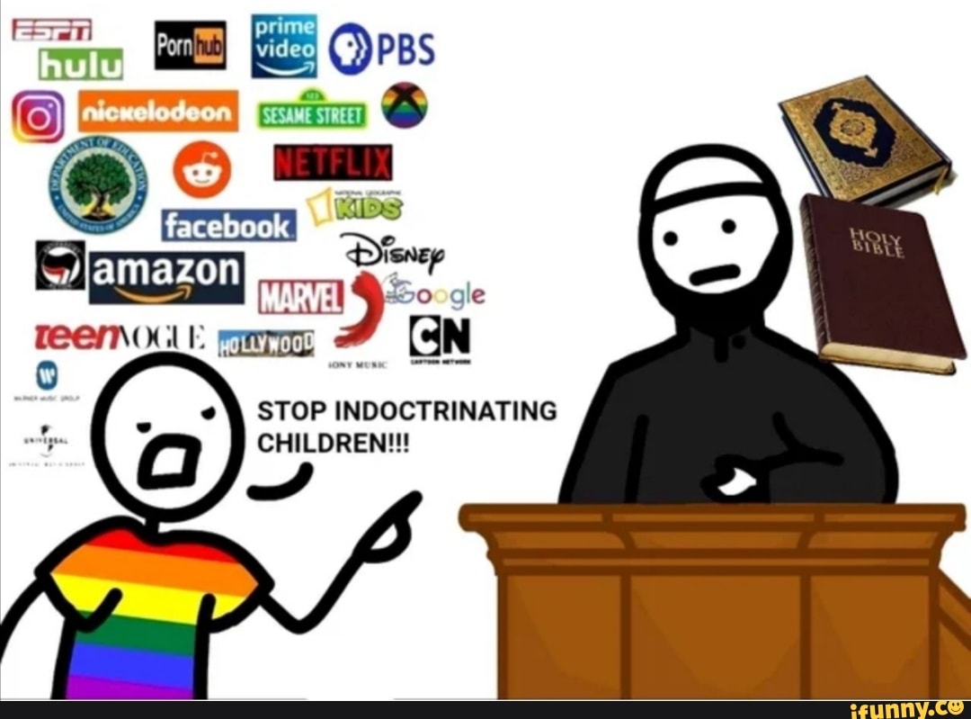 Com} 0 STOP INDOCTRINATING CHILDREN!!! - iFunny