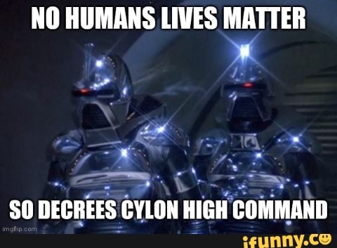 Cylon memes. Best Collection of funny Cylon pictures on iFunny