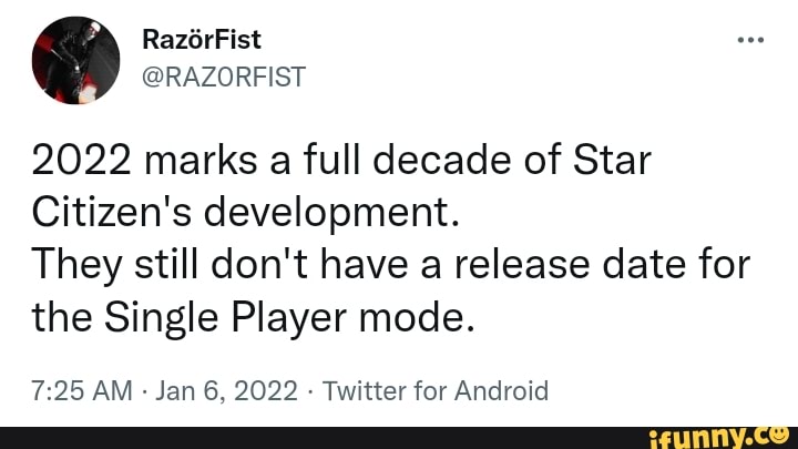 2022 marks a full decade of Star Citizen's development. They still don ...