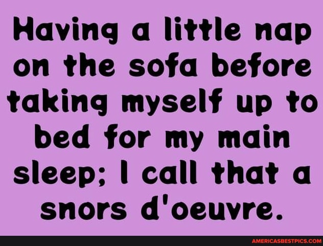 Having a little nap on the sofa before taking myself up to bed for my ...