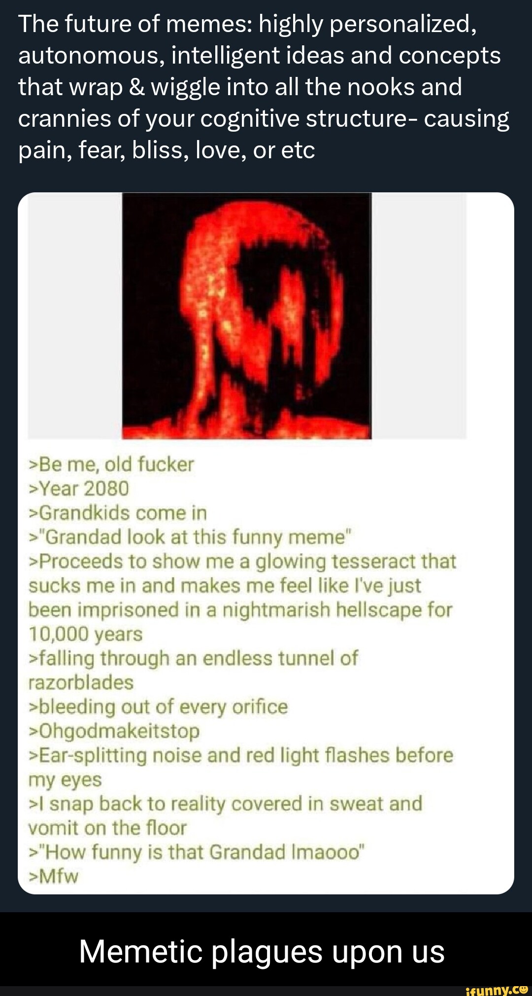 The future of memes: highly personalized, autonomous, intelligent ideas ...