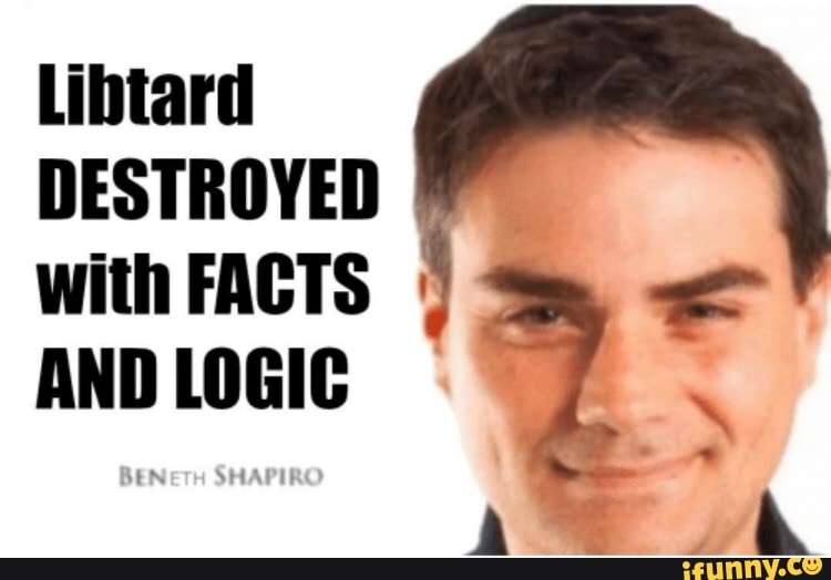 Libtard DESTROYED with FACTS AND LoGic - iFunny