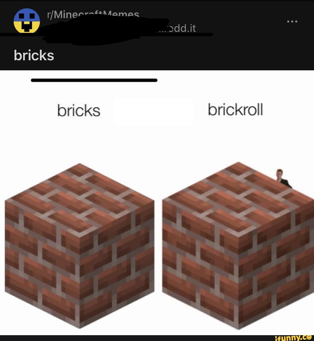 Brickroll memes. Best Collection of funny Brickroll pictures on iFunny