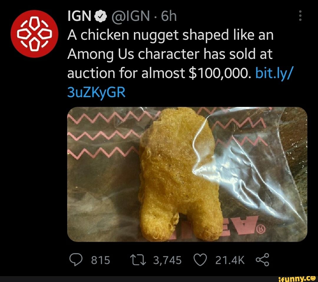 IGN@ @IGN chicken nugget shaped like an Among Us character has sold at ...