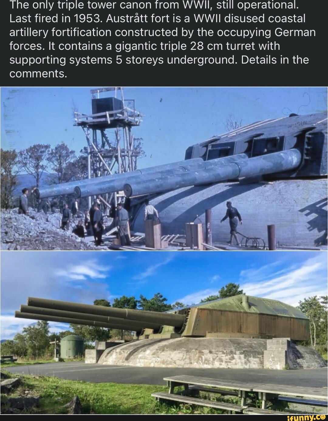 The only triple tower canon from WWII, still operational. Last fired in ...