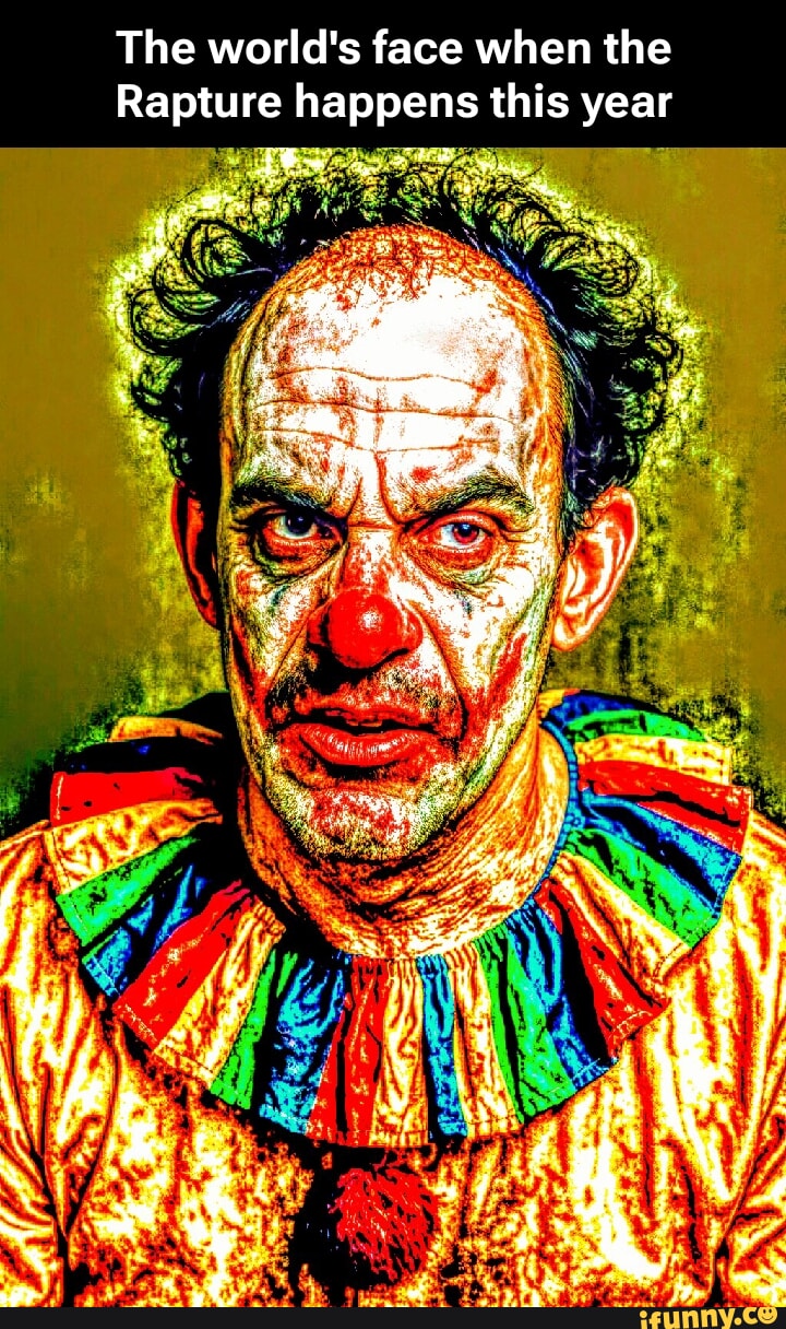 Rapture memes. Best Collection of funny Rapture pictures on iFunny