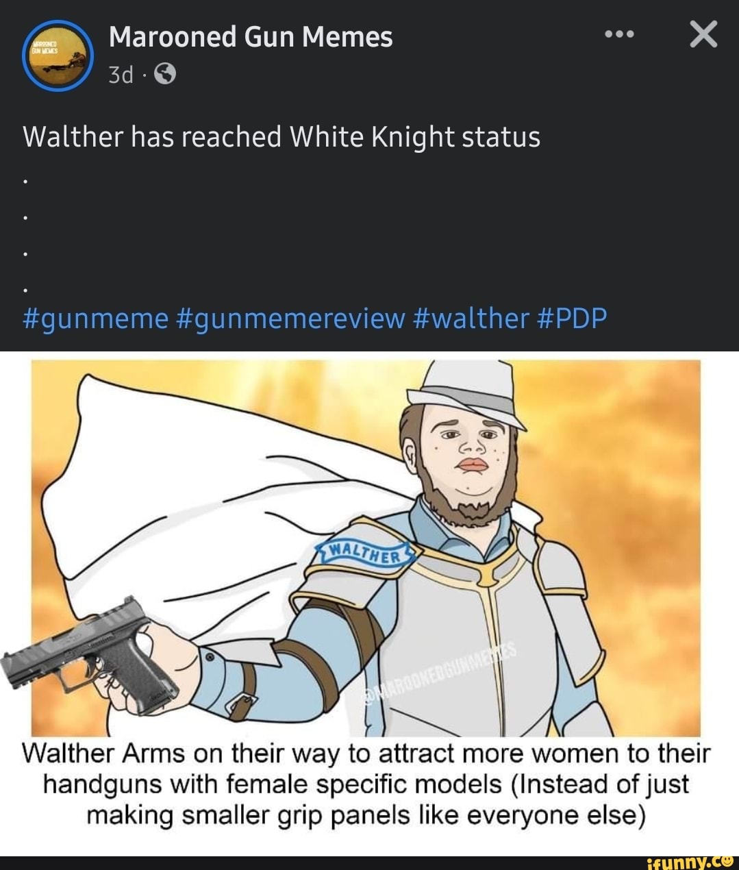 Marooned Gun Memes Walther has reached White Knight status #gunmeme # ...