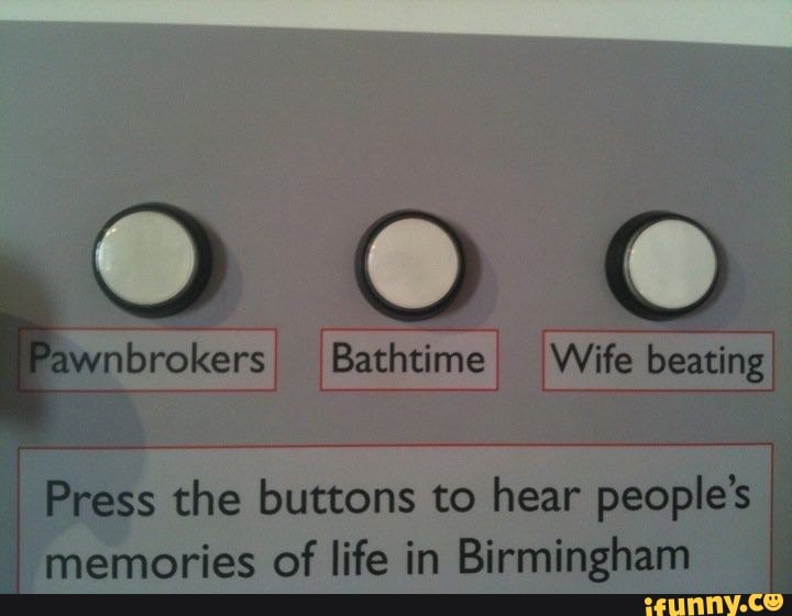 BathtimeI Wife beating I Press the buttons to hear people's I I memories of life in Birmingham ...