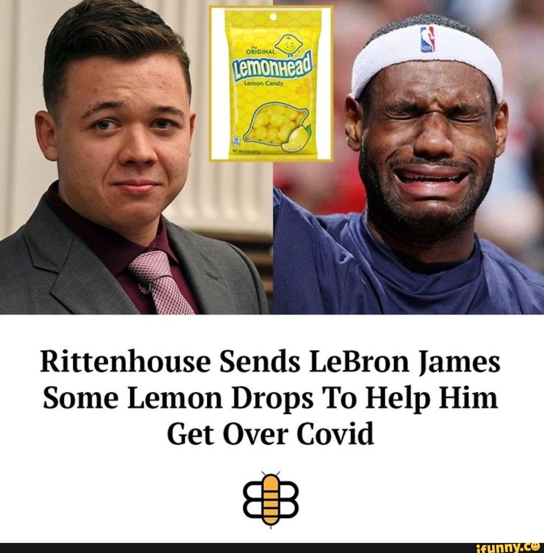Rittenhouse Sends LeBron James Some Lemon Drops To Help Him Get Over ...