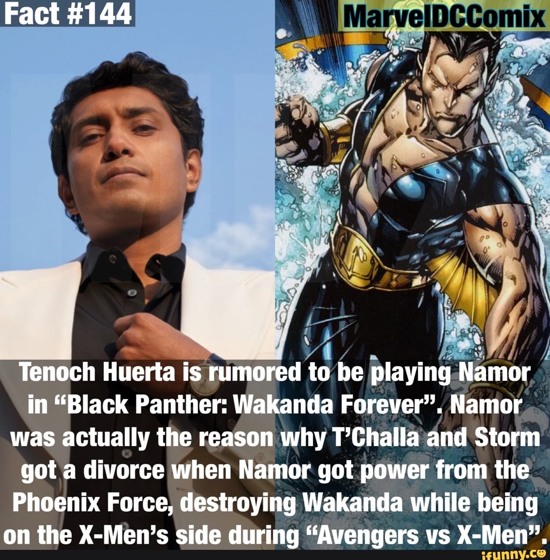Fact #144 if Tenoch Huerta is rumored to be playing Namor in "Black ...