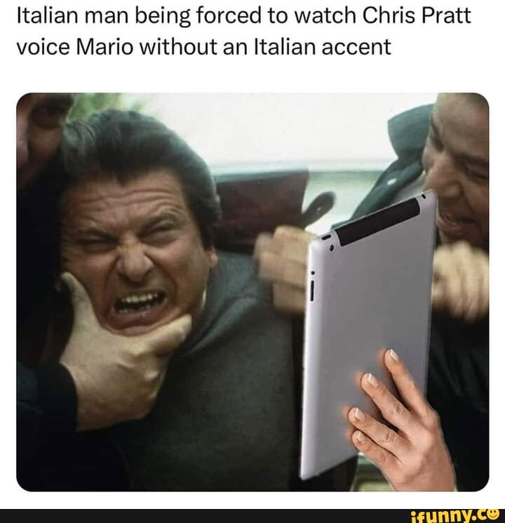 Italian man being forced to watch Chris Pratt voice Mario without an ...