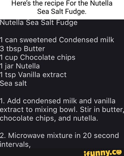 Here's the recipe For the Nutella Sea Salt Fudge. Nutella Sea Salt ...