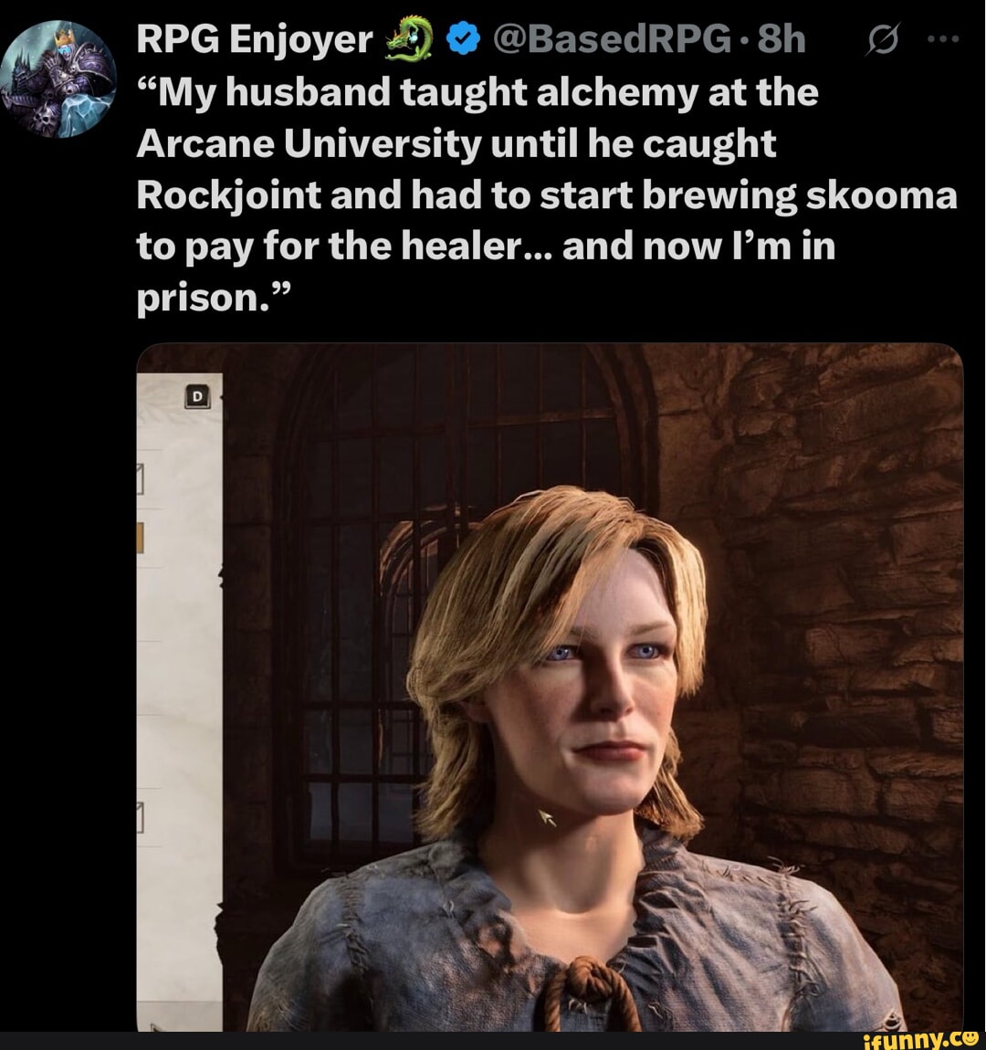 RPG Enjoyer @ @BasedRPG-8h "My husband taught alchemy at the Arcane ...