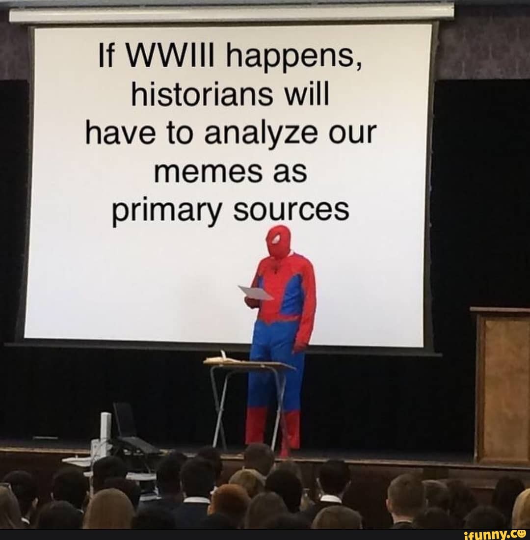 If WWIII happens, historians will have to analyze our memes as primary ...