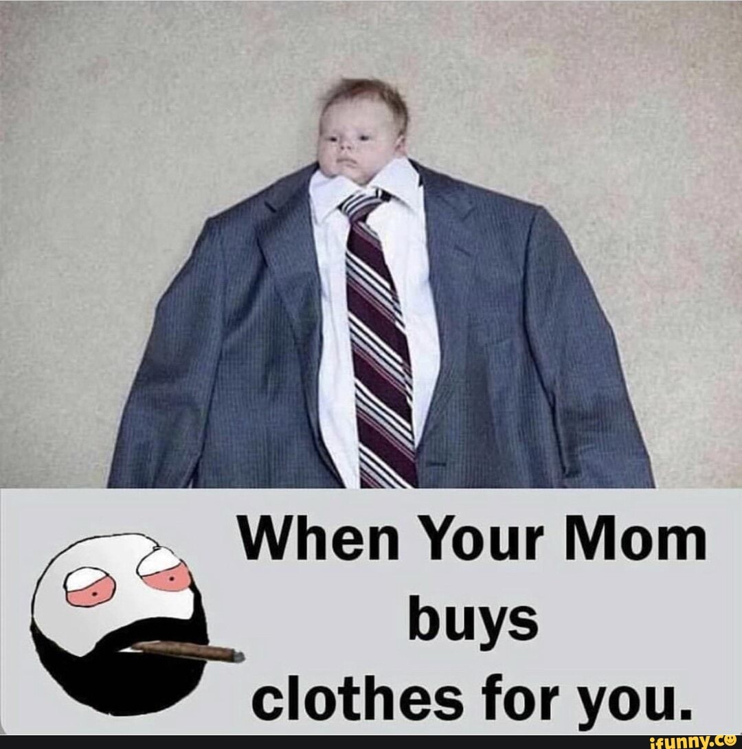 Mom Clothes Memes