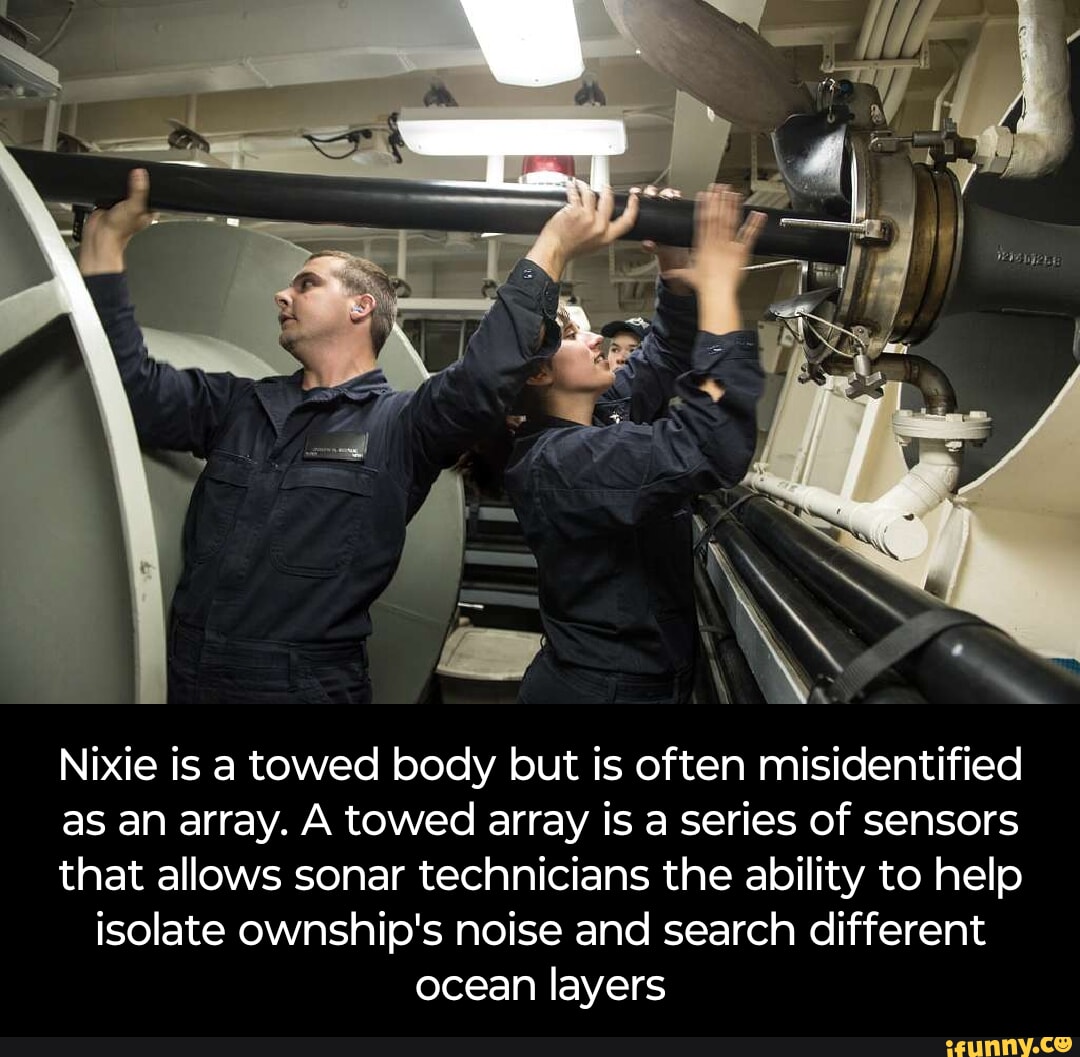 Nixie is a towed body but is often misidentified as an array. A towed ...