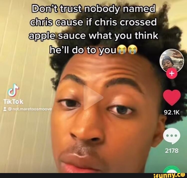 Tik Tok chris cause if chris crossed apple sauce what you think he'll ...