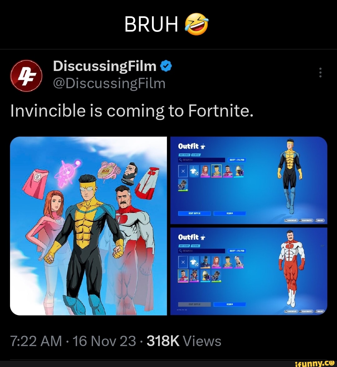 BRUH Invincible is coming to Fortnite. Outfit Outfit AM -16 Nov 23 318K ...