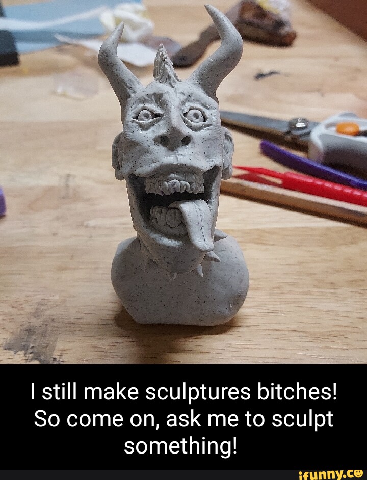 Sculpt memes. Best Collection of funny Sculpt pictures on iFunny