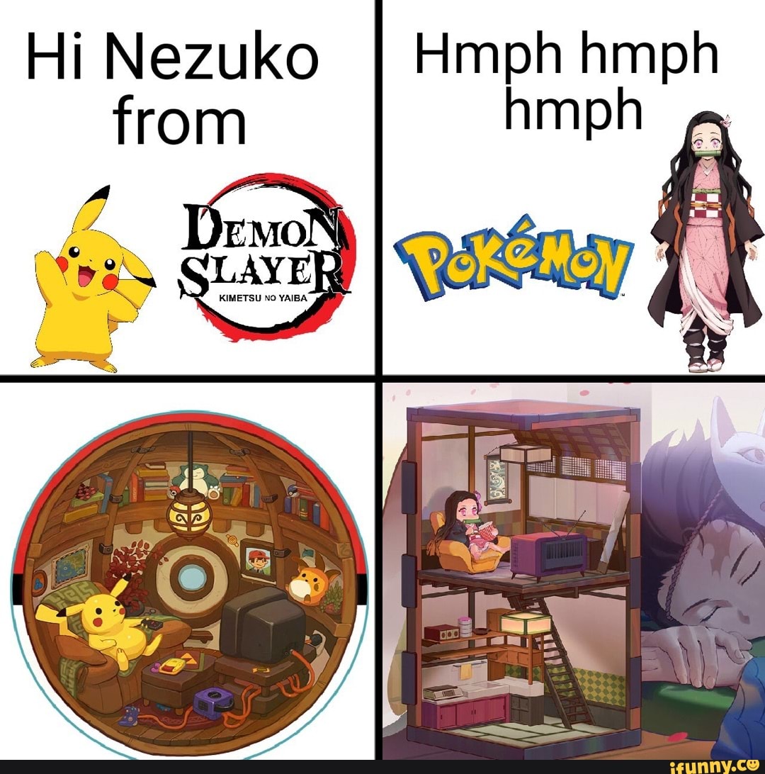 Hmph hmph hmph Hi Nezuko from - iFunny
