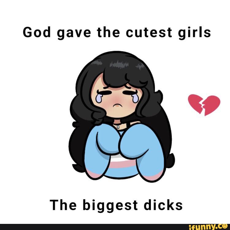 Egg Irl God Gave The Cutest Girls The Biggest Dicks IFunny