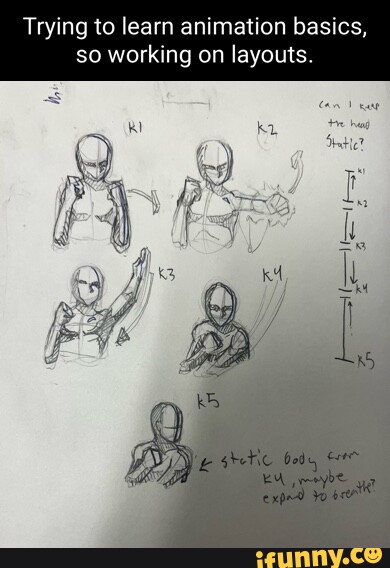 Trying to learn animation basics, so working on layouts. - iFunny