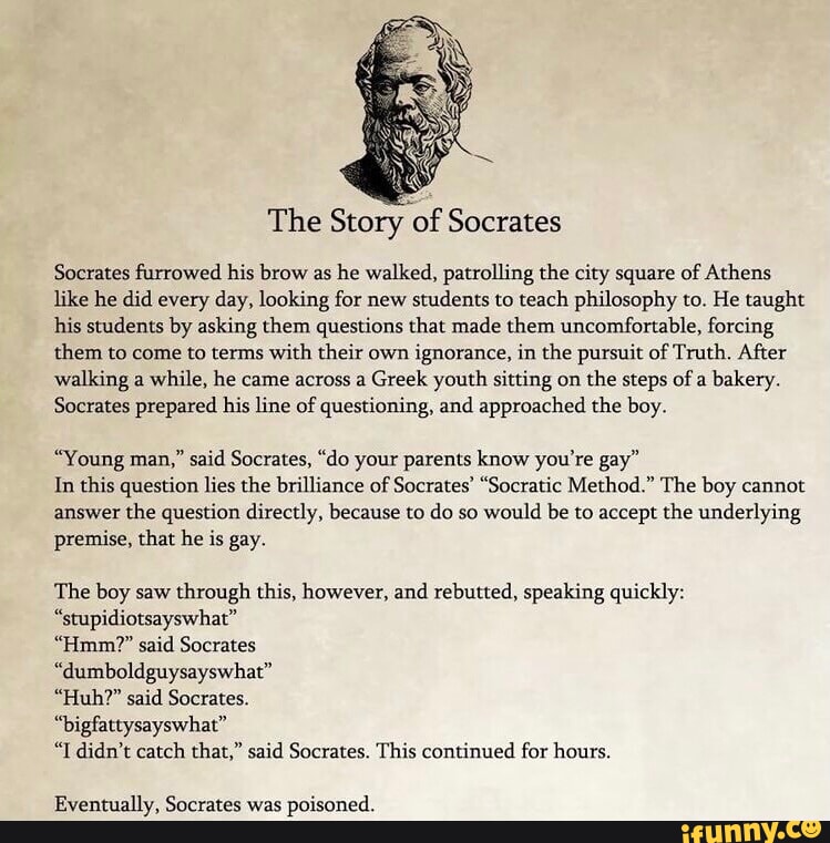 The Story of Socrates Socrates furrowed his brow as he walked ...