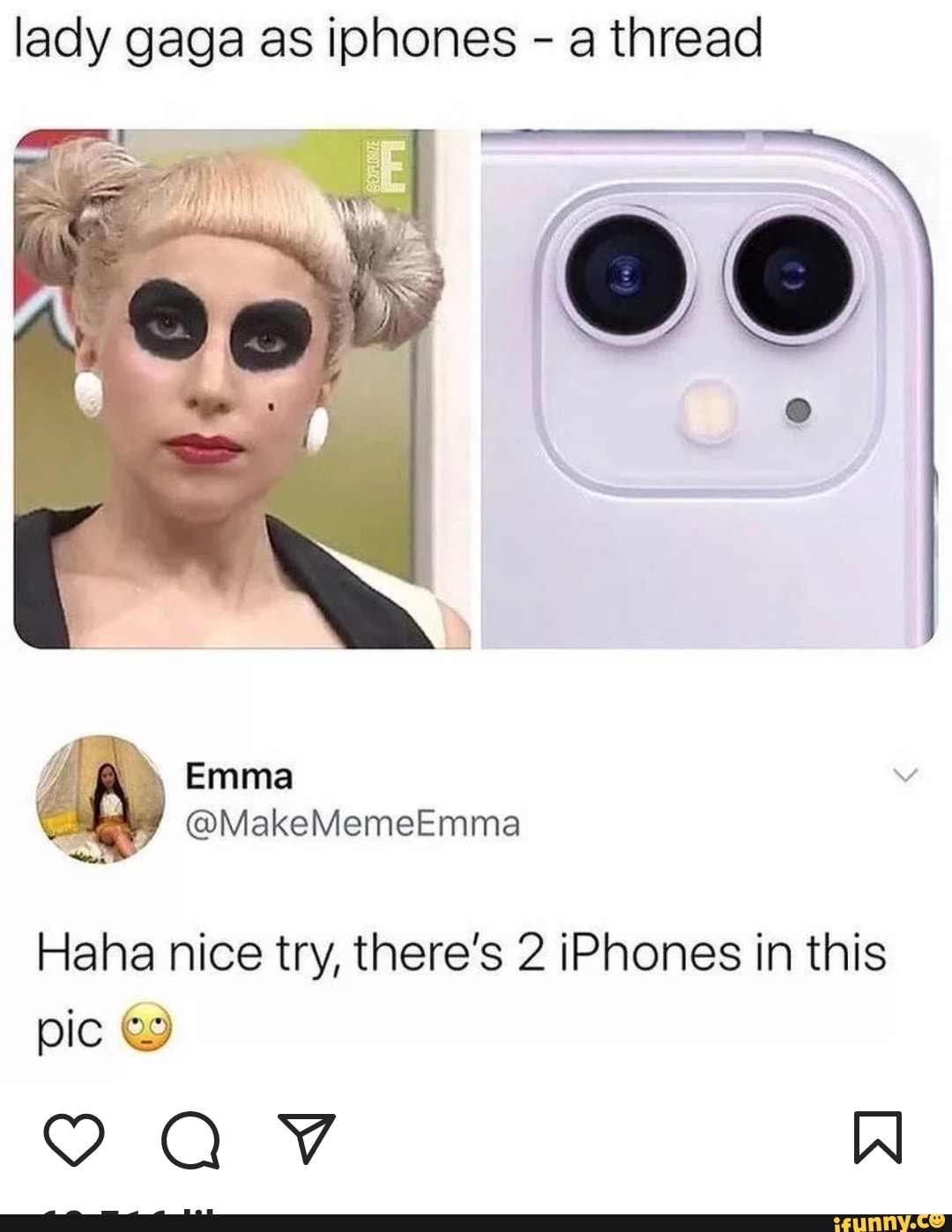 Lady gaga as iphones - a thread Emma : @MakeMemeEmma Haha nice try ...