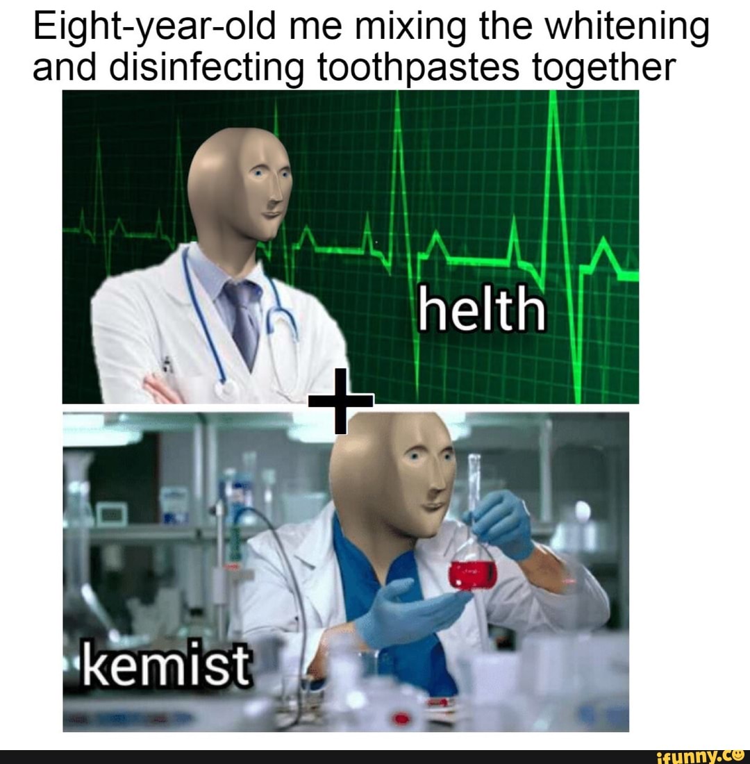 Eight-year-old me mixing the whitening and disinfecting toothpastes ...