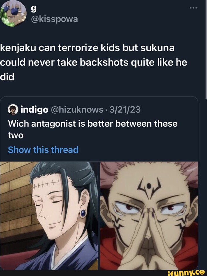 @kisspowa kenjaku can terrorize kids but sukuna could never take ...