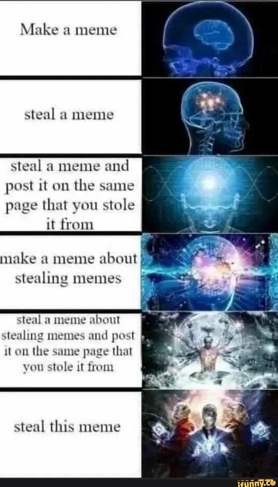 Make a meme steal a meme steal a meme and post it on the same page that ...