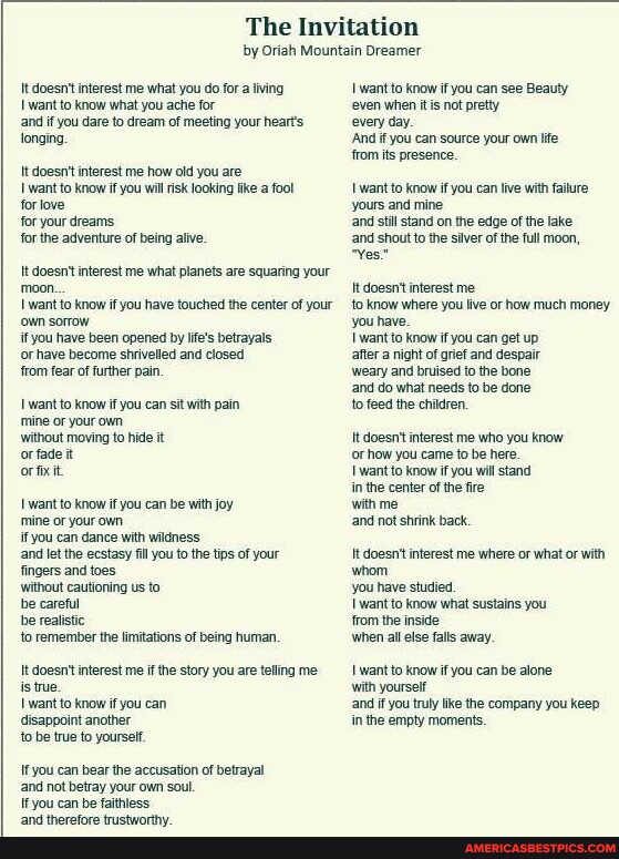 The Invitation by Oriah Mountain Dreamer It doesn't interest me what ...