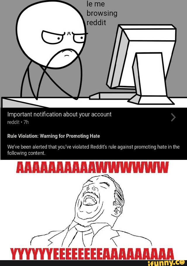 Le me browsing reddit Important notification about your account reddit ...