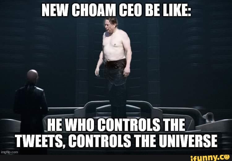 NEW CHOAM CEO BE LIKE: HE WHO CONTROLS THE TWEETS, CONTROLS THE ...