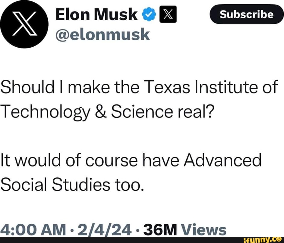 Elon Musk @ Should I make the Texas Institute of Technology & Science ...