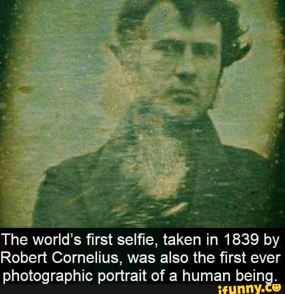 The world's first selfie, taken in 1839 by Robert Cornelius, was also ...