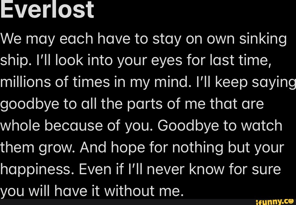 Everlost We may each have to stay on own sinking ship. I'll look into ...